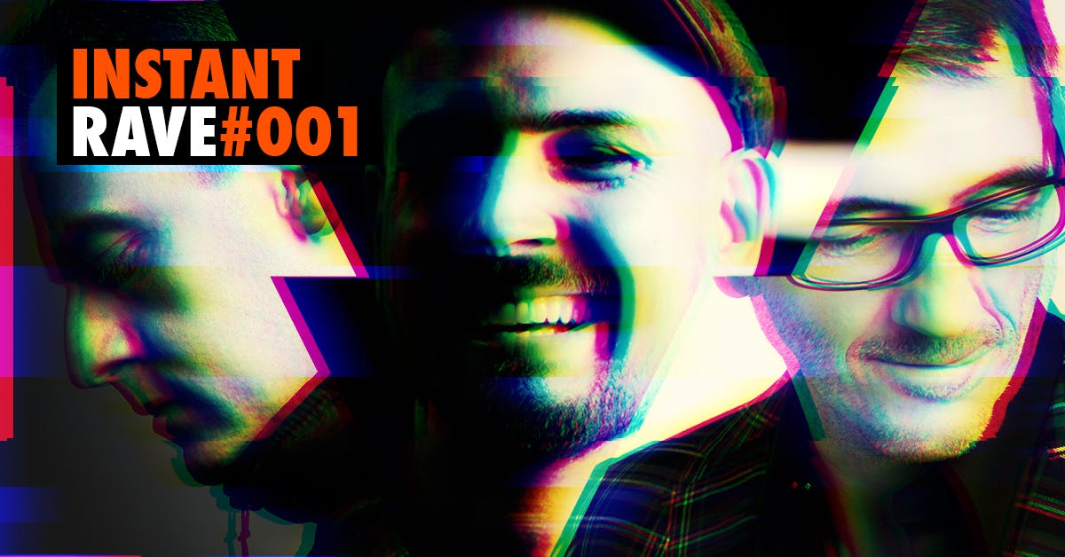 Instant Rave #001 - Rave The Planet