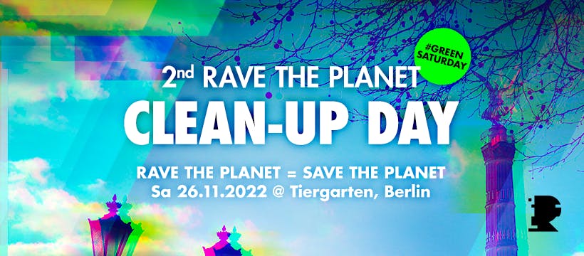 #GreenSaturday - 2. Rave The Planet Clean-Up Day (26.11.2022)