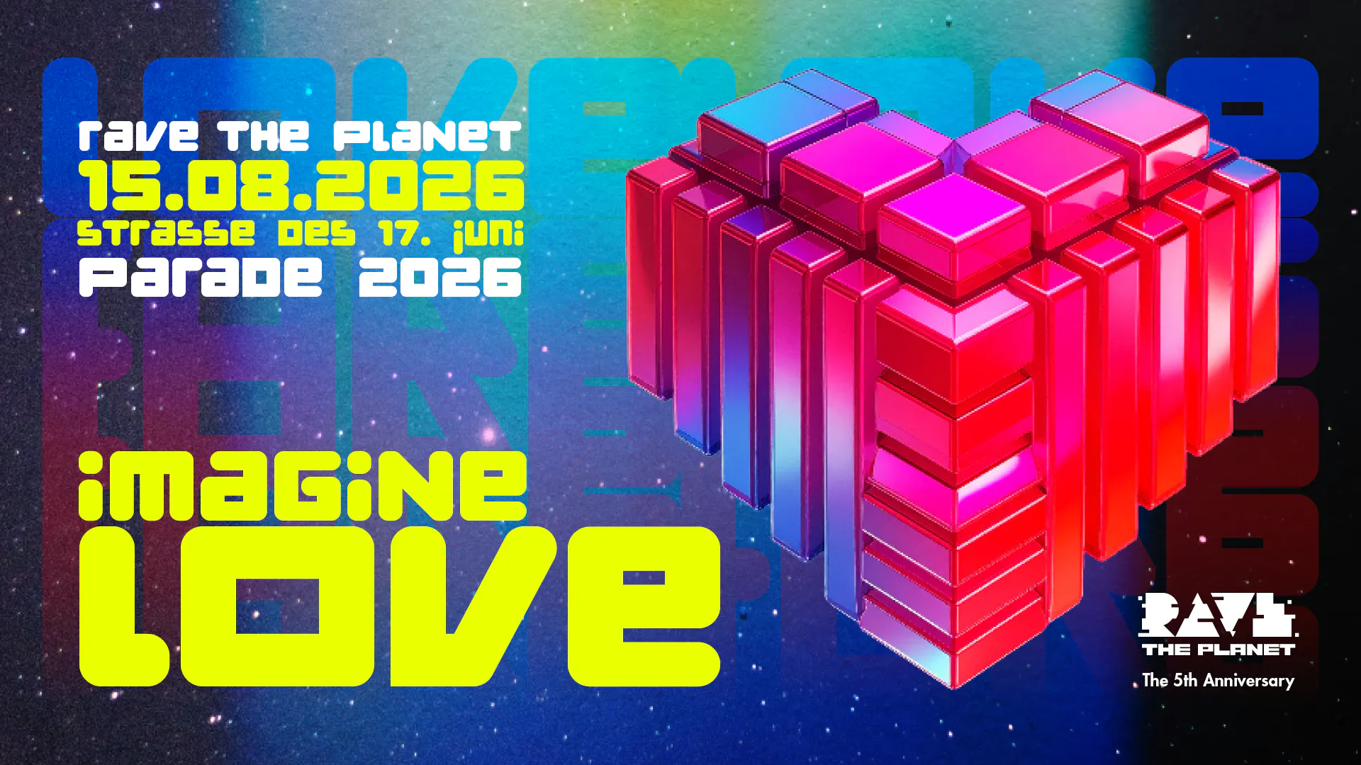 August 15, 2026: Rave The Planet Parade – IMAGINE LOVE